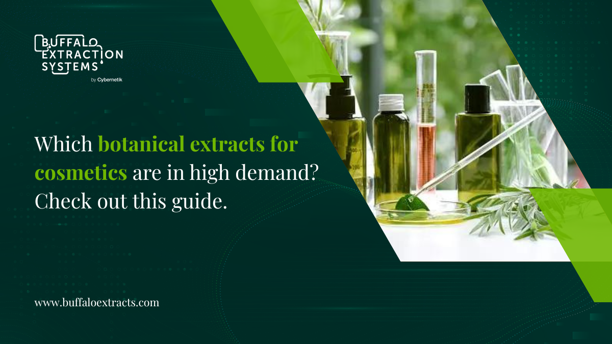 Which Botanical Extracts For Cosmetics Are in Demand?