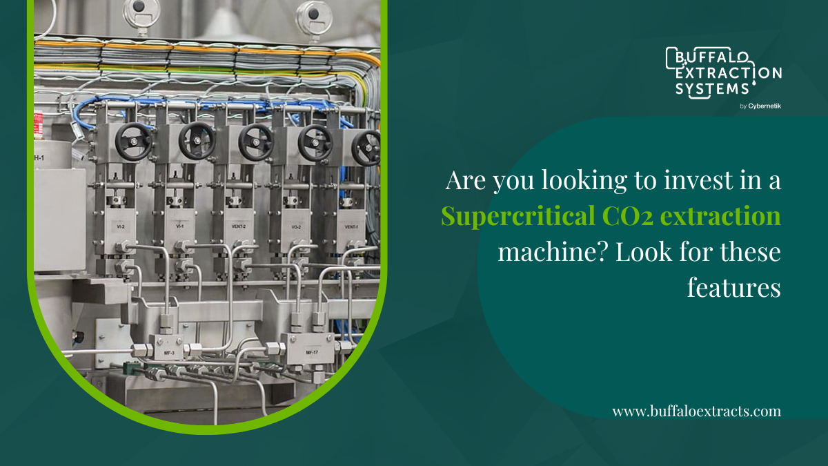 Supercritical CO2 extraction machine: What features to look for?