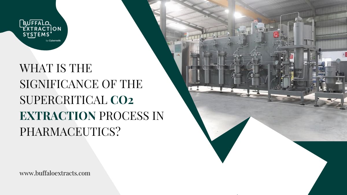 Significance of The Supercritical CO2 Extraction in Pharmaceutics