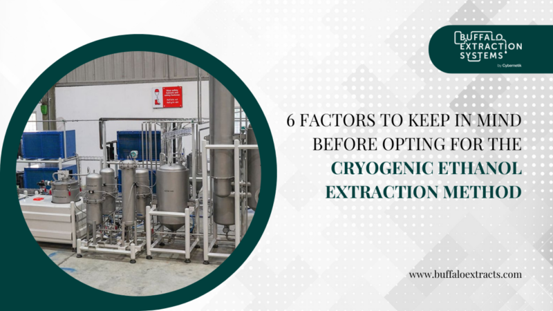Cryogenic Ethanol Extraction Method: 6 factors